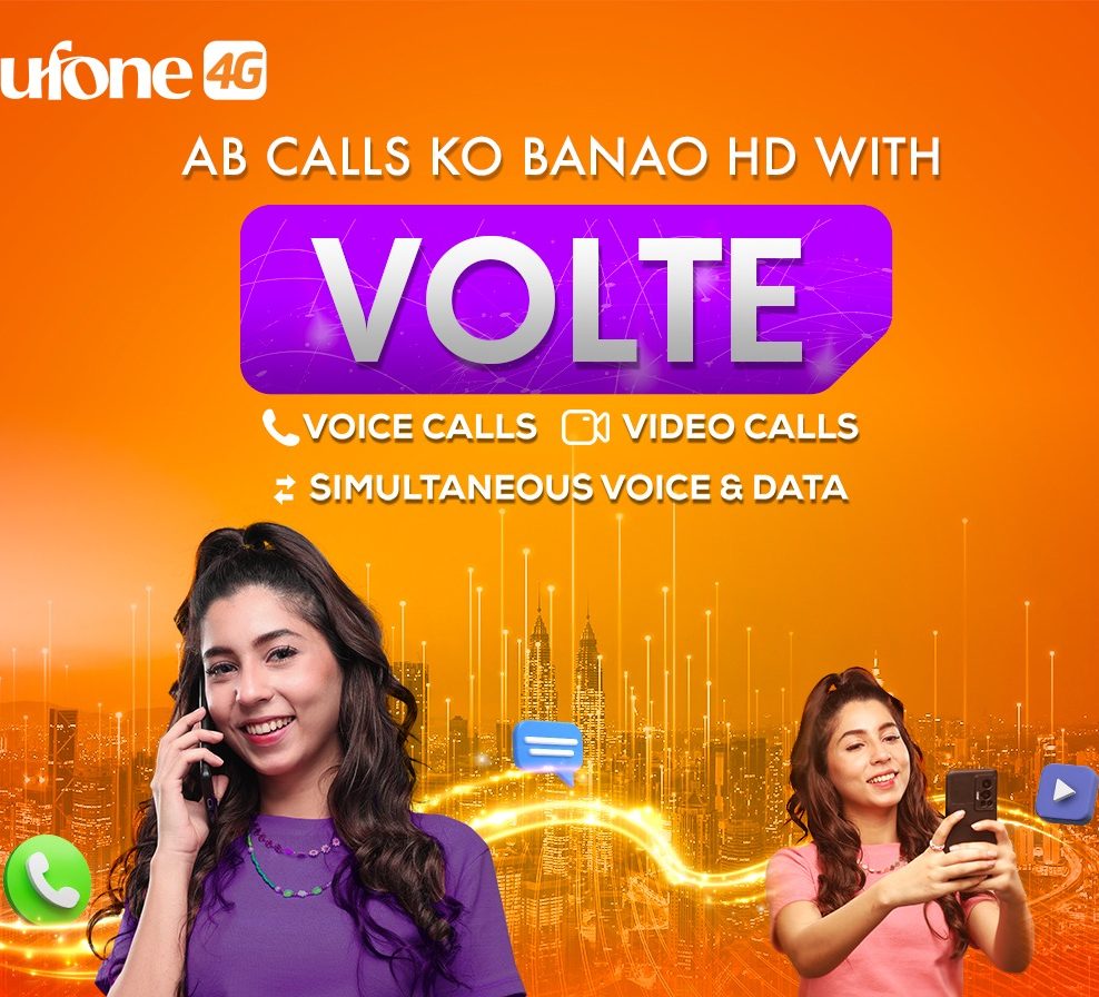 Ufone 4G introduces VoLTE for HD voice & video calling experience over 4G network - Teleco Alert